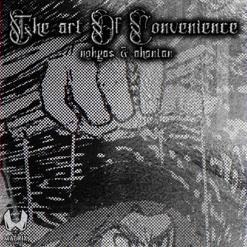 Stream Nohyas | Listen to The Art of Convenience (Matrix Release ...