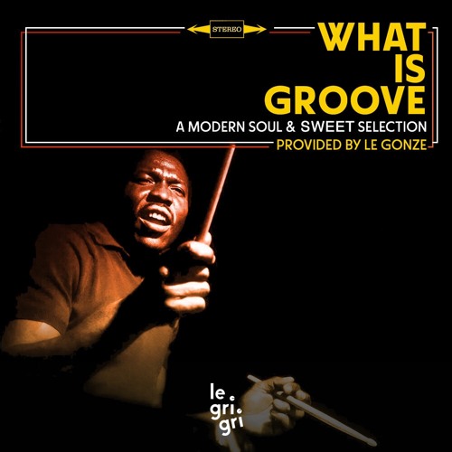 Stream What is Groove #9 by Le Grigri | Listen online for free on ...