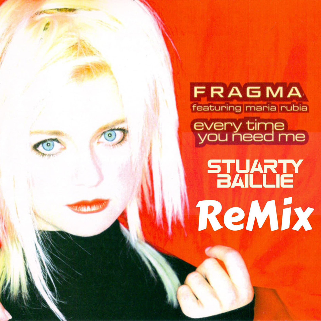 Stream Everytime You Need Me Fragma! Stuarty Baillie remix! by STUARTY ...