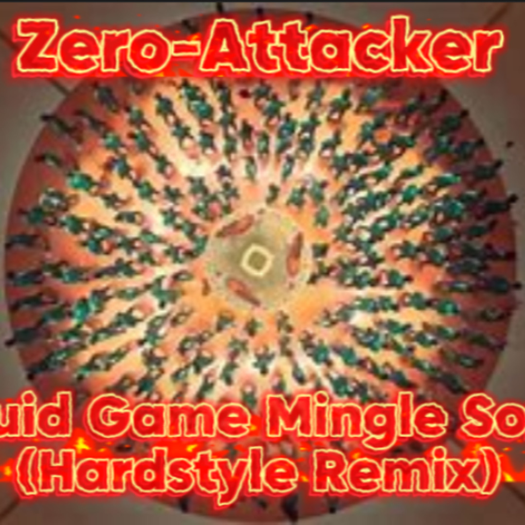 Stream Zero-Attacker - Squid Game Mingle song (Hardstyle Remix) by Zero-Attacker | Listen online ...