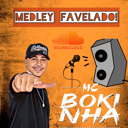 Stream MC BOKINHA - MEDLEY FAVELADO 2021 by MC BOKINHA TERROR DO AO VIVO | Listen online for ...