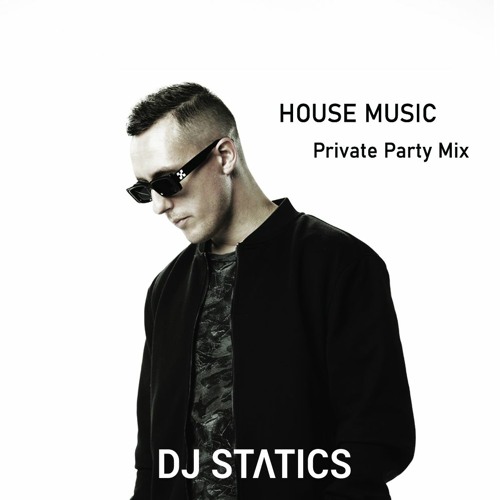 Stream DJ STATICS - House Private Mix ( rec live) by DJ STATICS ...