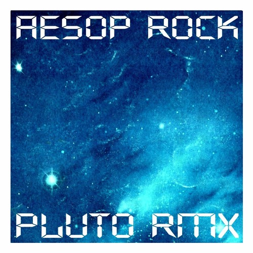 Stream Aesop Rock - Bring Back Pluto (ELBIS REMIX) by ELBIS | Listen ...