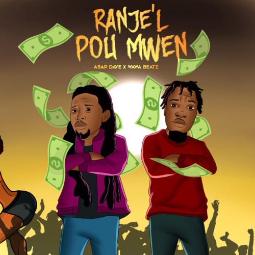 Ranje'l Pou Mwen - Asap Dave by Wa Music Ent., Wawa Beatz