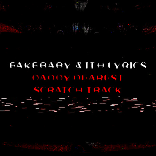Stream DADDY DEAREST SCRATCH TRACK - FAKEBABY WITH LYRICS | Hit Single ...