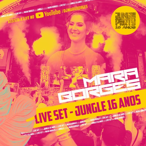 Stream DJ MARA BORGES - JUNGLE 16 ANOS - LIVE SET 🌴🔥☀️ by Mara Borges ...
