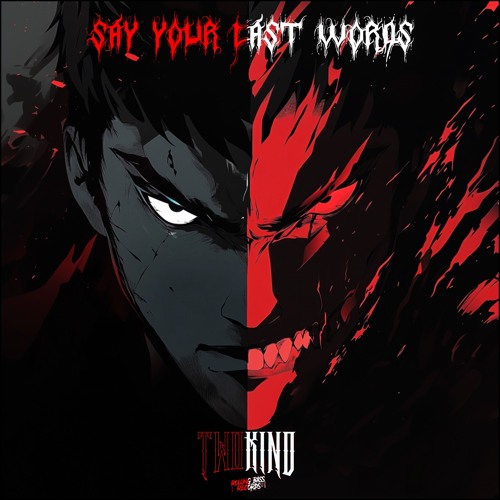 Stream TWO KIND -Say Your Last Words (Free D/L) by Rolling Bass Records ...