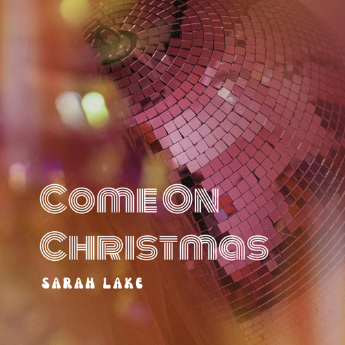 Stream Come On Christmas by Sarah Lake | Listen online for free on ...