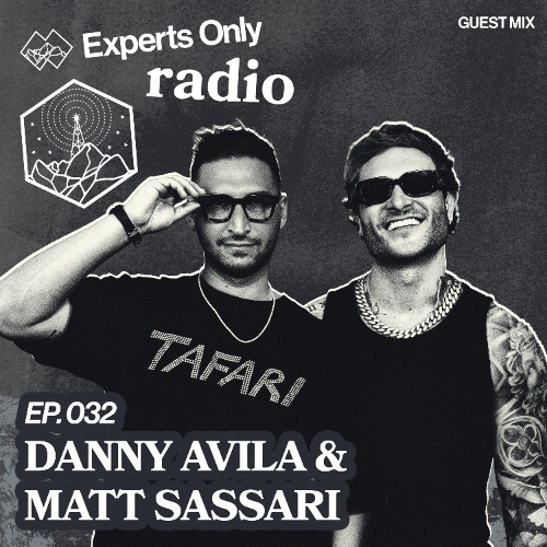 Danny Avila & Matt Sassari - John Summit's Experts Only Radio 032 2025 ...