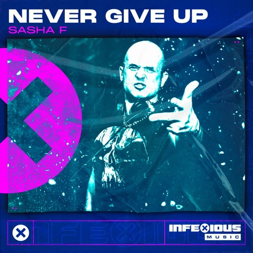 Stream Sasha F - Never Give Up (Radio Mix) by infeXious Hardstyle ...