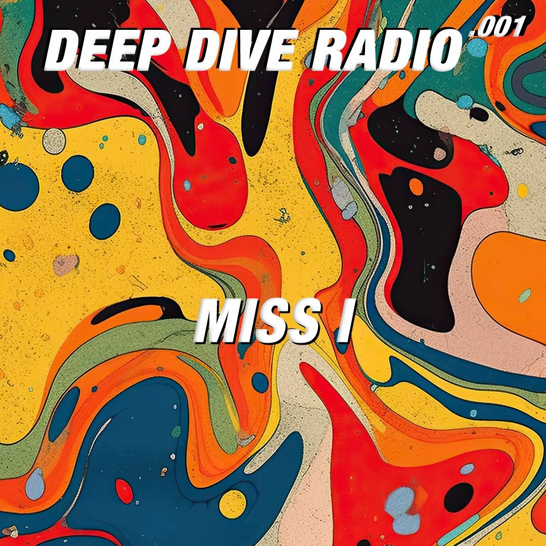 Stream Deep Dive Radio 001 - Miss I by Deep Dive | Listen online for ...