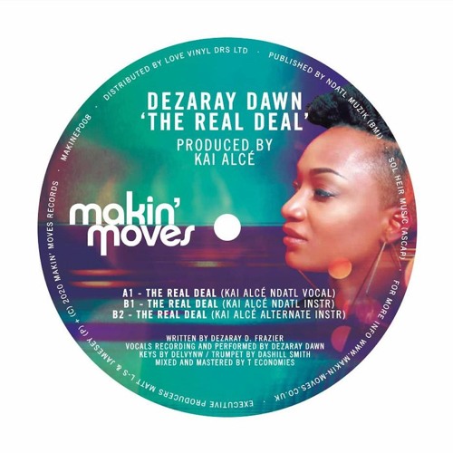 Stream Dezeray Dawn - The Real Deal' (Kai Alce NDATL Vocal Mix) VINYL ...