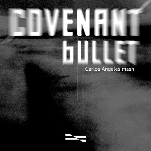 Stream Covenant- bullet (Carlos Angeles mash) by djcarlosangeles ...