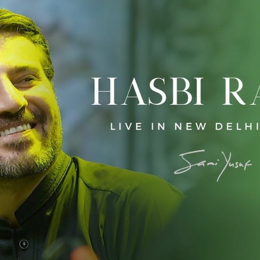 Stream Hasbi Rabbi - Sami Yousuf (Live In New Delhi, INDIA) by Syed ...