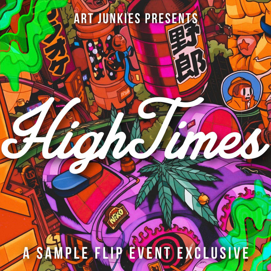 Stream Art Junkies | Listen to High Times - A Sample Flip Event ...