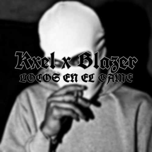 Stream Kxel x Blacer | Locos en el game by Kxel Oficial | Listen online ...