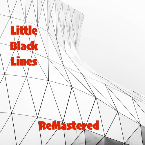 Stream Little Black Lines by ReMastered | Listen online for free on ...