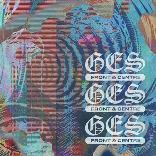Stream GES - FRONT & CENTRE by GES | Listen online for free on SoundCloud