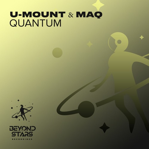 Stream U-Mount & MAQ - Quantum [Beyond The Stars Reborn] by Aerodynamica Music Group | Listen ...