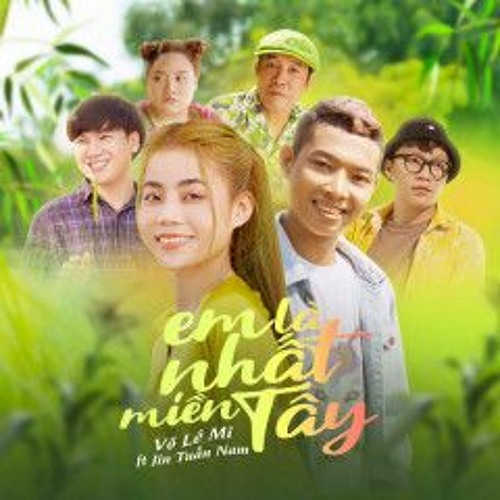 Stream Em Là Nhất Miền Tây Remix - VÕ LÊ MI & JIN TUẤN NAM ( HuyProd Remix) || Hỡi em má đỏ môi ...