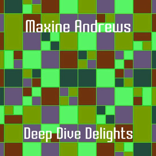 Stream Maxine Andrews - Deep Dive Delights by Maxine Andrews | Listen ...