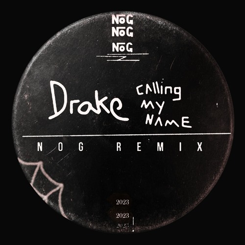 Stream Drake - Calling My Name (NOG Remix) [Free Download] by Nog ...