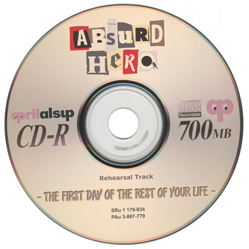 Stream ABSURD Rehearsal Track: THE FIRST DAY OF THE REST OF YOUR LIFE ...