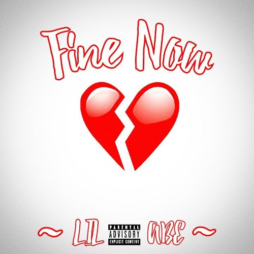 Stream Fine Now by LIL ABE | Listen online for free on SoundCloud