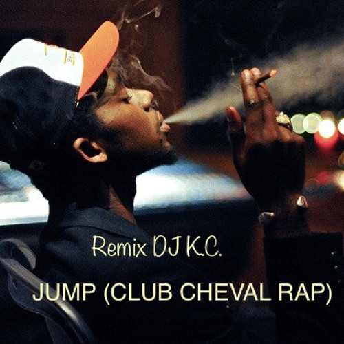 Stream Jump (Club Cheval Rap) Remix DJ K.C. by Krystian Cuber (D.J ...