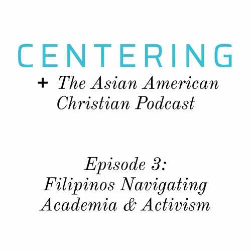 Stream 7x03 - Filipinos Navigating Academia & Activism (Dr. Robyn ...