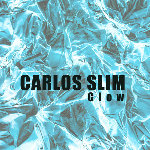 Stream Glow by Carlos Slim | Listen online for free on SoundCloud