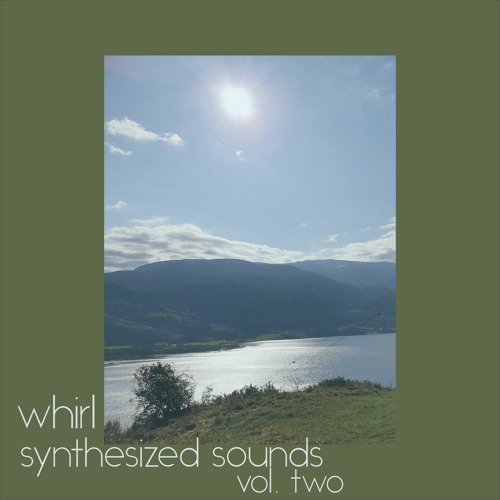 Stream Whirl | Listen to Synthesized Sounds, Vol. 2 playlist online for ...