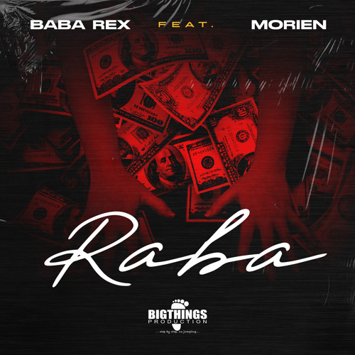 Stream Raba (feat. Morien) by Baba Rex | Listen online for free on ...