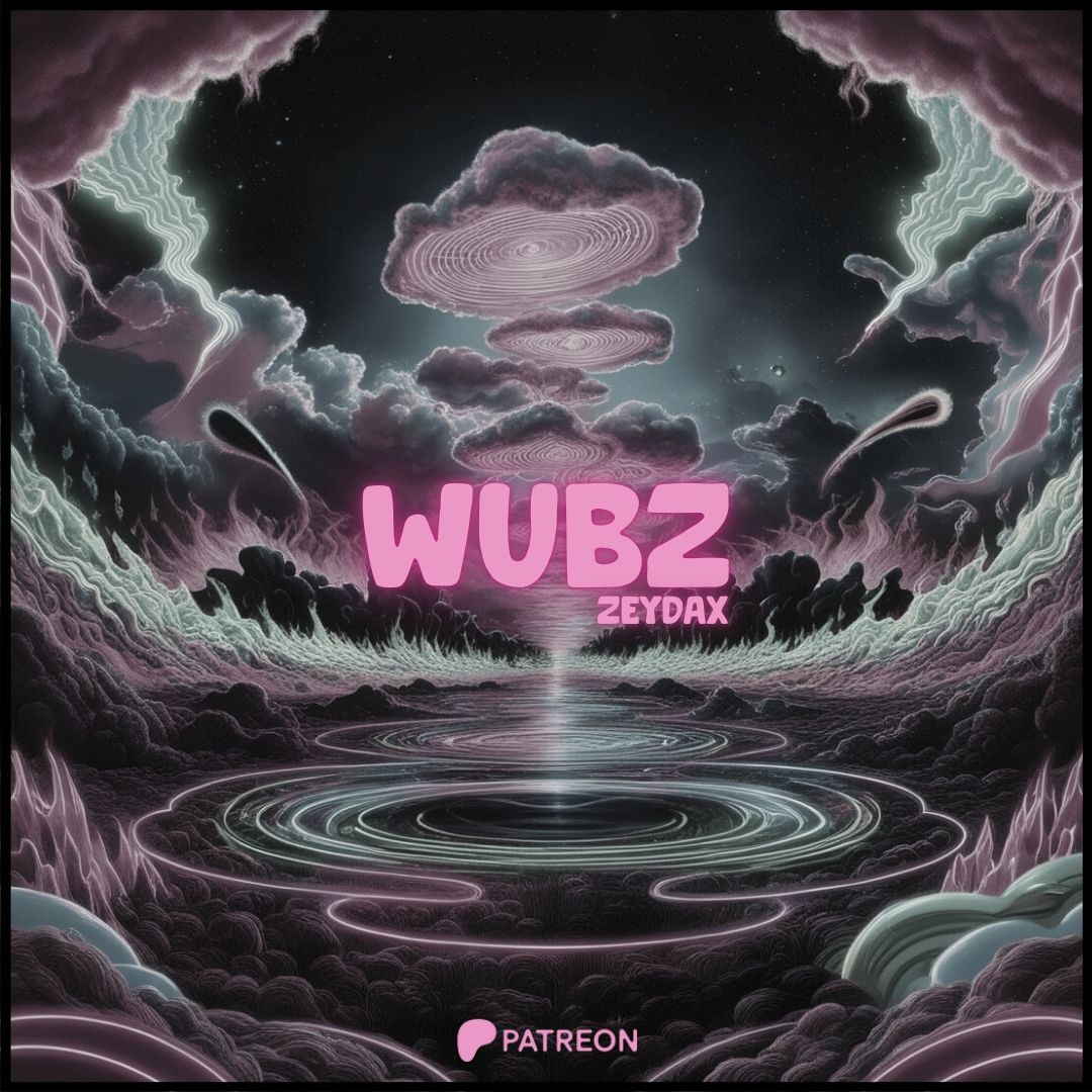 Stream ZEYDAX - WUBZ (2024 NOVEMBER PATREON) by ZEYDAX | Listen online ...