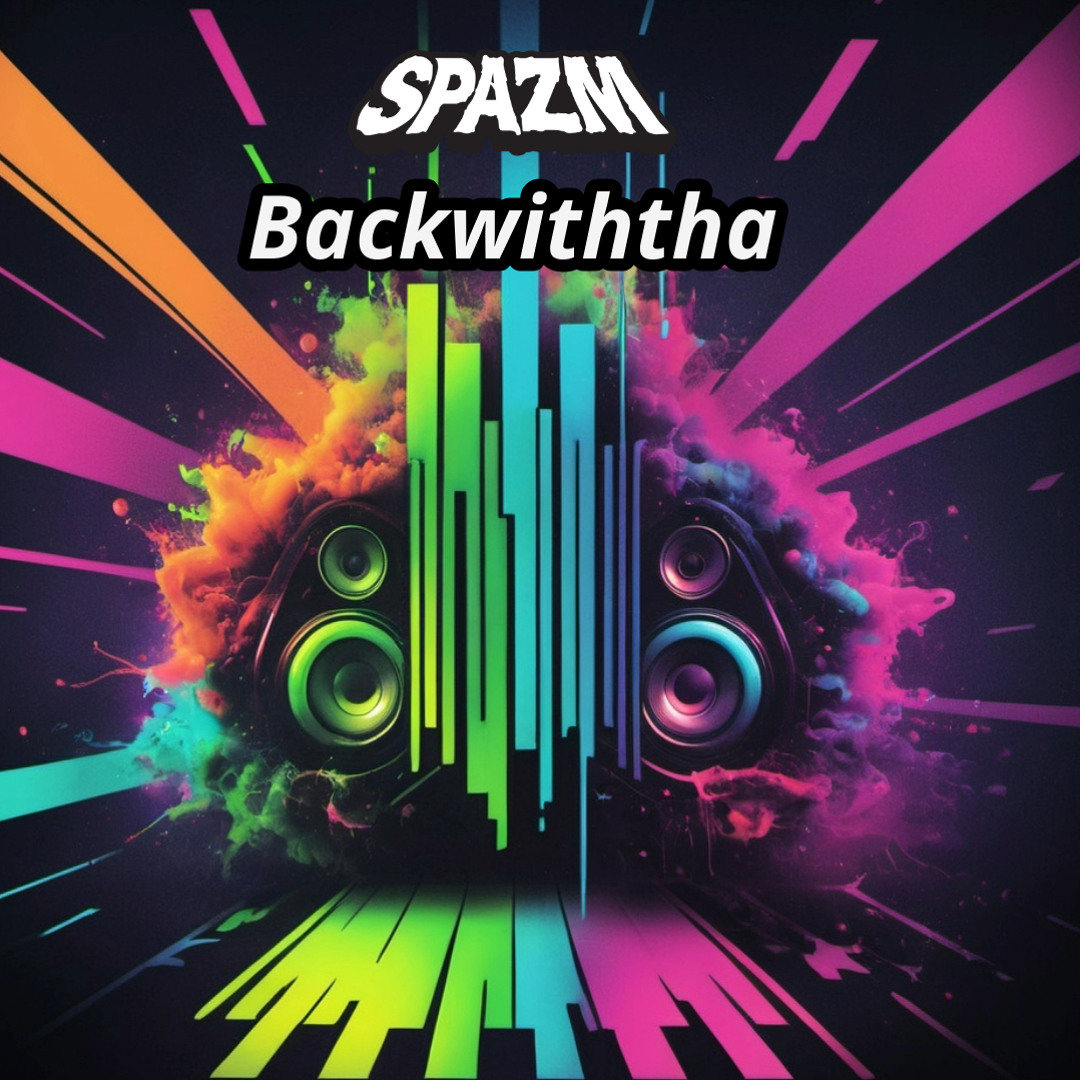 Stream Backwiththa by Spazm | Listen online for free on SoundCloud
