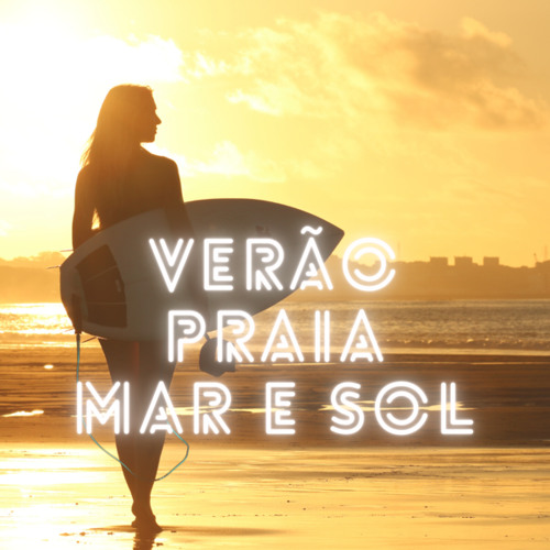 Stream Verão, Praia, Mar e Sol by L. Comp. Project | Listen online for free on SoundCloud
