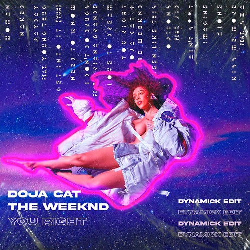 Doja Cat The Weeknd You Right Dynamick Edit