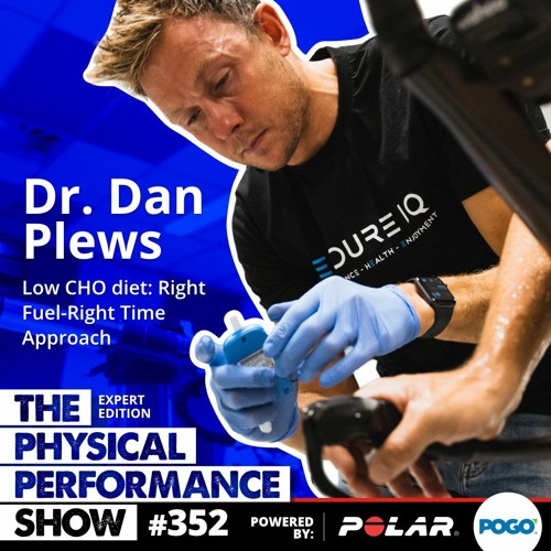 Stream 352: Expert Edition: Dr Dan Plews. Low CHO diet: Right Fuel ...