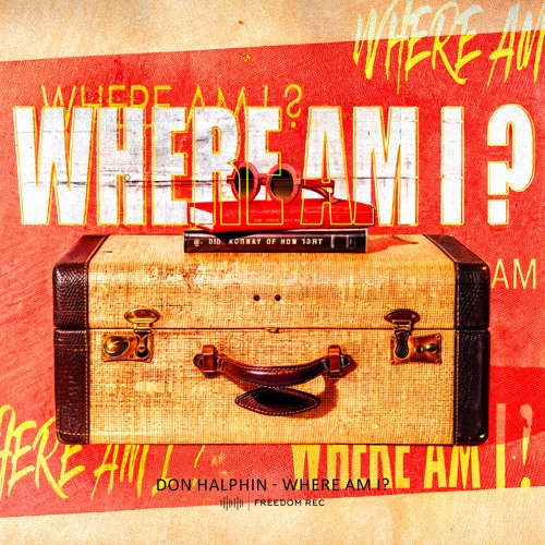 Stream Don Halphin - Where Am I (Original Mix) I FREEDOM REC by Freedom ...