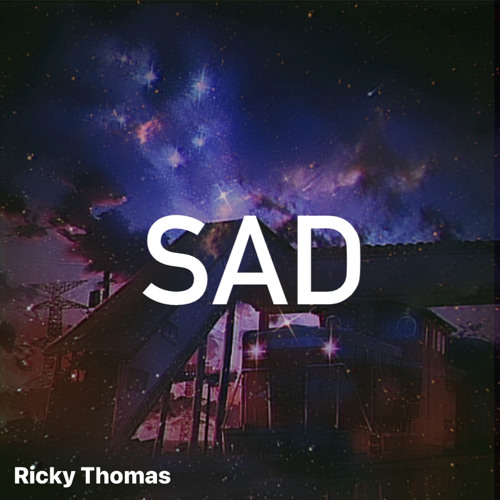 Stream Ricky Thomas - SAD by Ricky Thomas | Listen online for free on ...