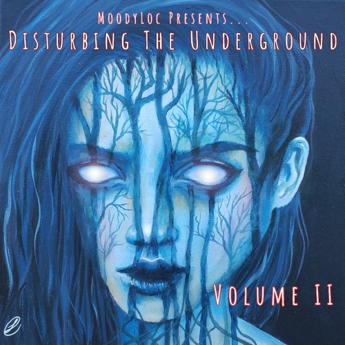 Stream MoodyLoc | Listen to DISTURBING THE UNDERGROUND VOLUME 2 ...