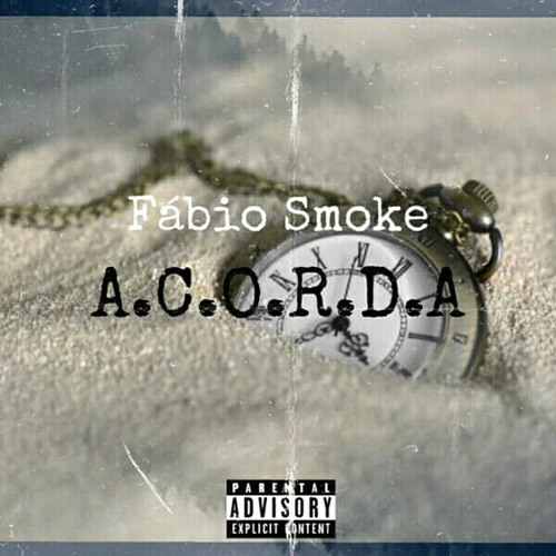 Stream Acorda by Fabio Smoke | Listen online for free on SoundCloud