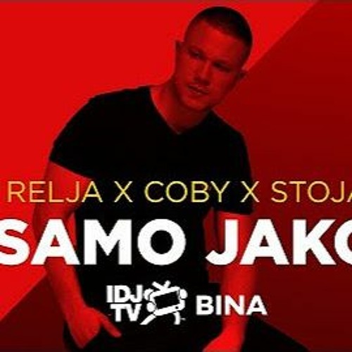 Stream RELJA X COBY X STOJA - SAMO JAKO by DJ A1 Since Day 1 | Listen ...