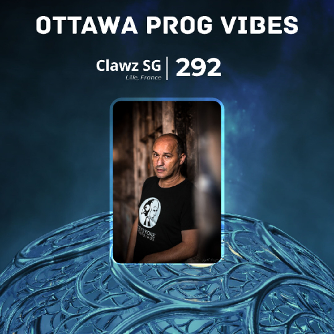 Stream Ottawa Prog Vibes 292 – Clawz SG (Lille, France) by Alain M | Listen online for free on ...