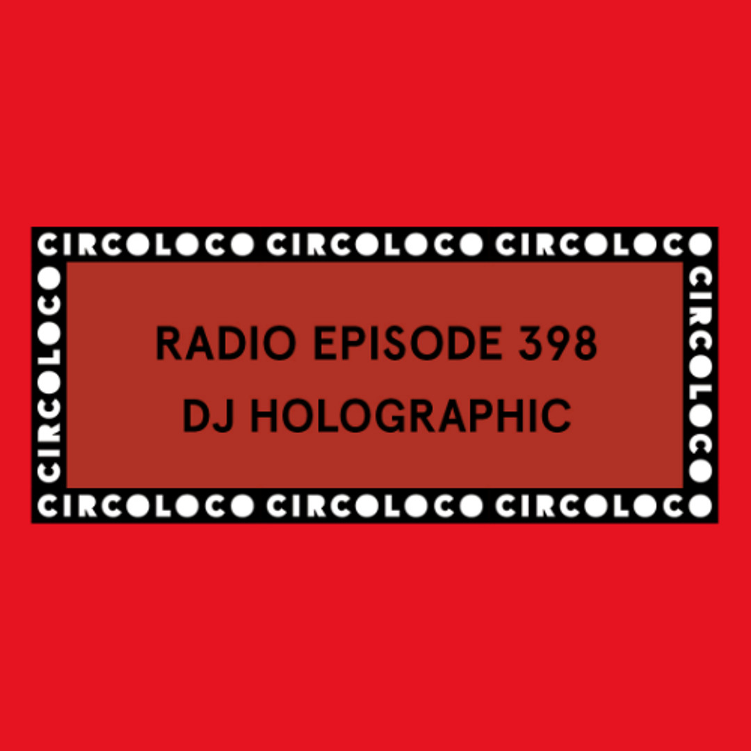 Stream Circoloco Radio 398 - DJ Holographic by Circoloco | Listen ...