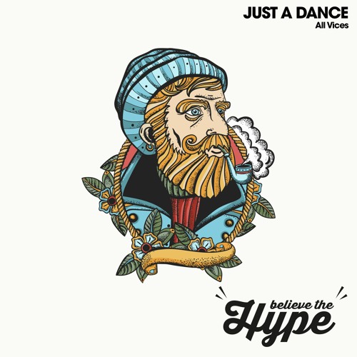 Stream All Vices - Just A Dance [Believe The Hype] by Data Transmission ...