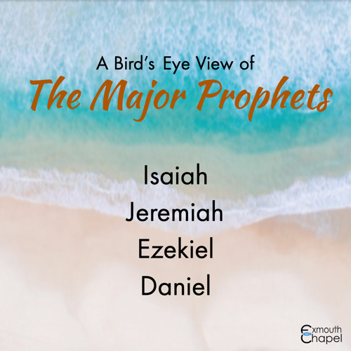 Stream A Bird's Eye View of Ezekiel (Simon Sweeney) The Major Prophets ...