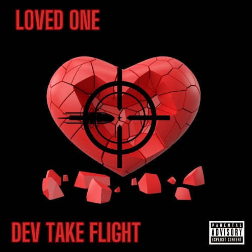 Stream Loved One by DevTakeFlight | Listen online for free on SoundCloud