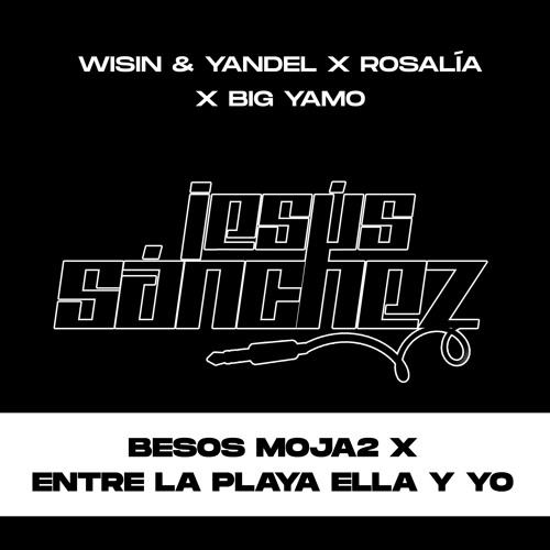 Stream Wisin & Yandel x Rosalía x Big Yamo - Besos Moja2 x Entre La ... Stream Wisin & Yandel x Rosalía x Big Yamo - Besos Moja2 x Entre La ...