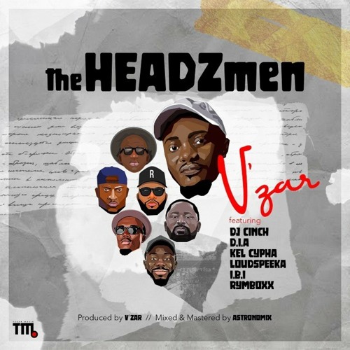 Stream V'zar - The HEADZmen ft. Kel Cypha, Dj Cinch, Loudspeeka ...